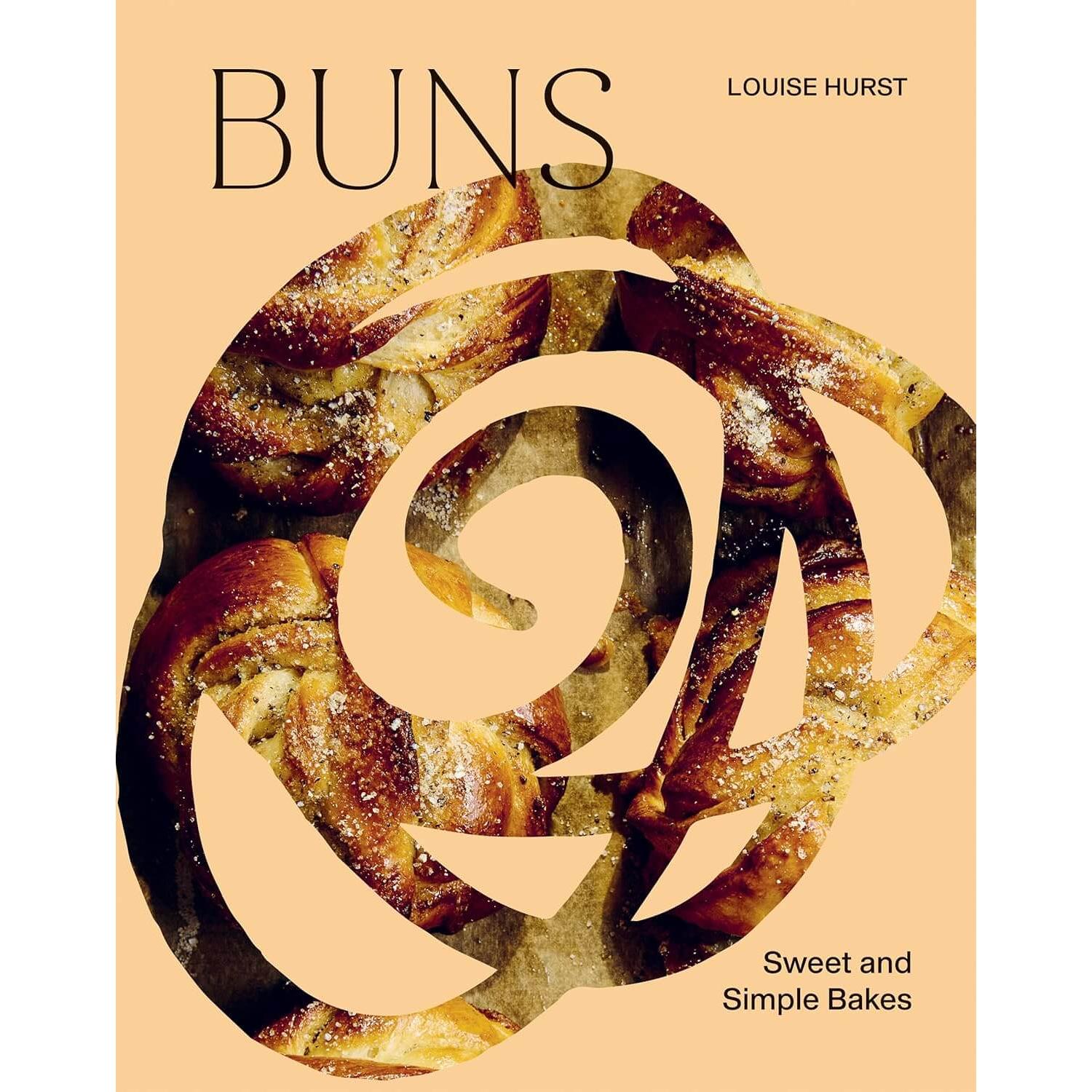 Louise Hurst: BUNS Sweet and Simple Bakes – Milly's Kitchen